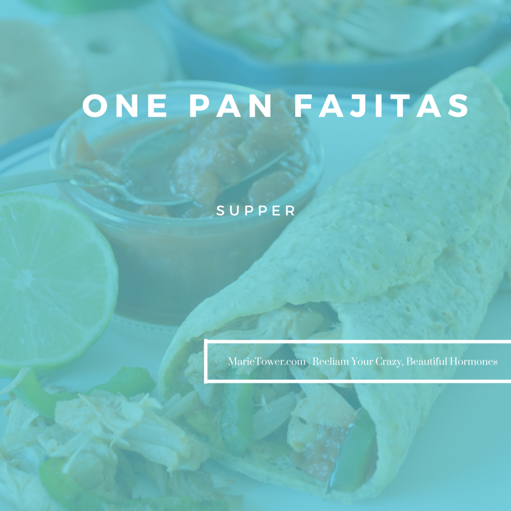 One Pan Fajitas - Marie Tower Nutrition
